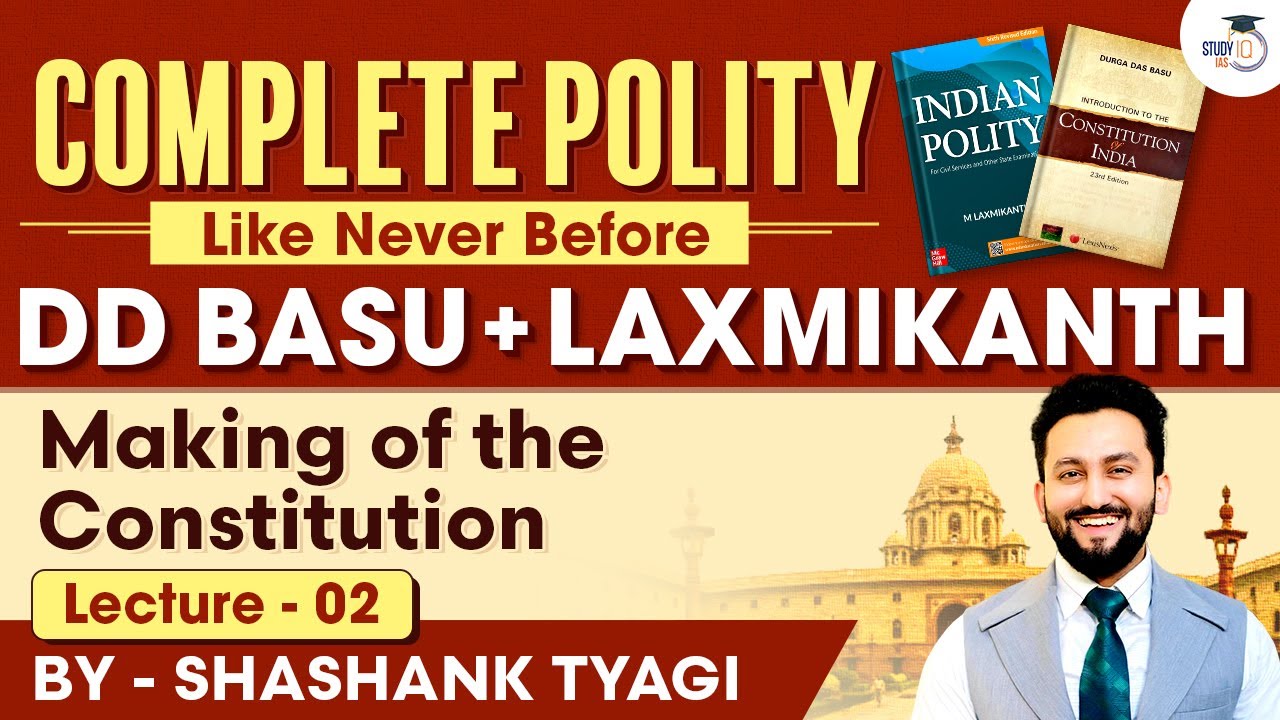 Making Of The Constitution Lecture 2 Indian Polity DD Basu Series