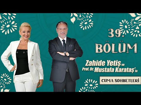 Zahide Yetiş ve Mustafa Karataş'la Cuma Sabahı 39. Bölüm