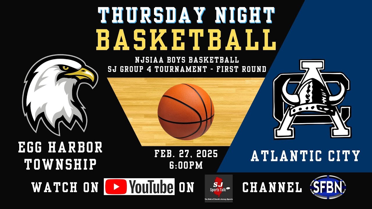 NJSIAA Boys Basketball South Jersey Group 4 1st Round: Egg Harbor ...