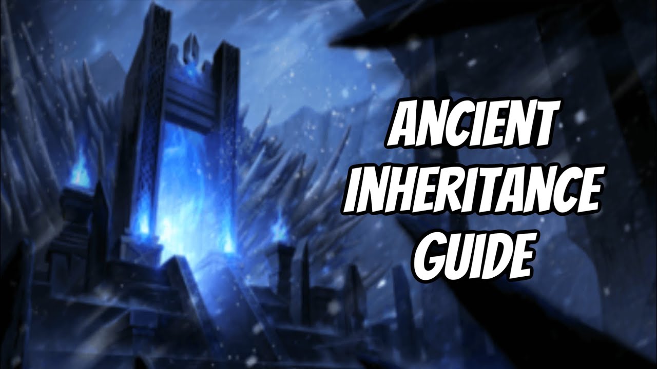A BEGINNER'S GUIDE TO THE ANCIENT INHERITANCE & HOW TO START BEATING IT ...