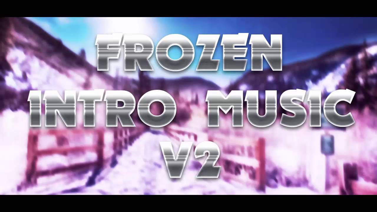Frozen Intro Music V2 ( 12 Likes for 7291 frame 3 saat render ) - YouTube