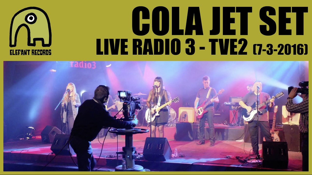 COLA JET SET - Live Radio3, TVE2 [7-3-2016] - YouTube