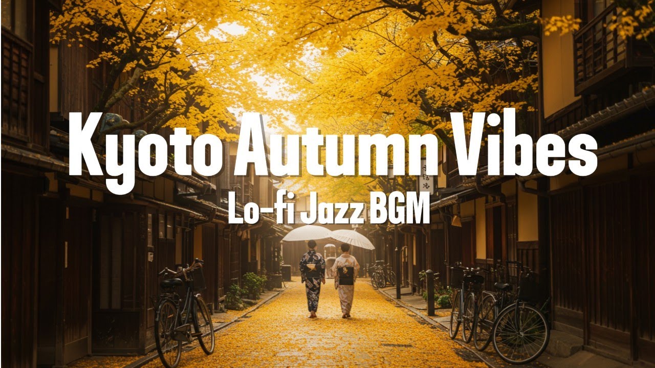 Kyoto Autumn Vibes – Relaxing Lo-fi Jazz BGM for Study & Work - YouTube