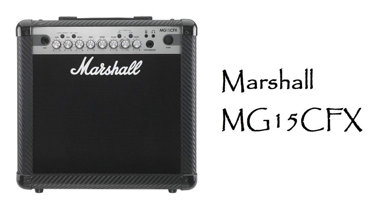 Обзор комбоусилителя Marshall MG15CFX - YouTube