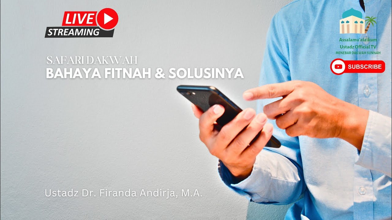 [LIVE] Bahaya Fitnah & Solusinya - Ustadz Dr. Firanda Andirja, M.A ...