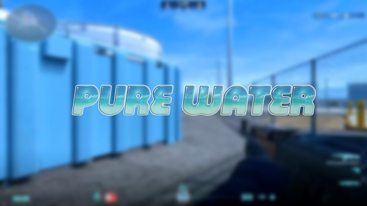 PURE WATER(CS2) - YouTube