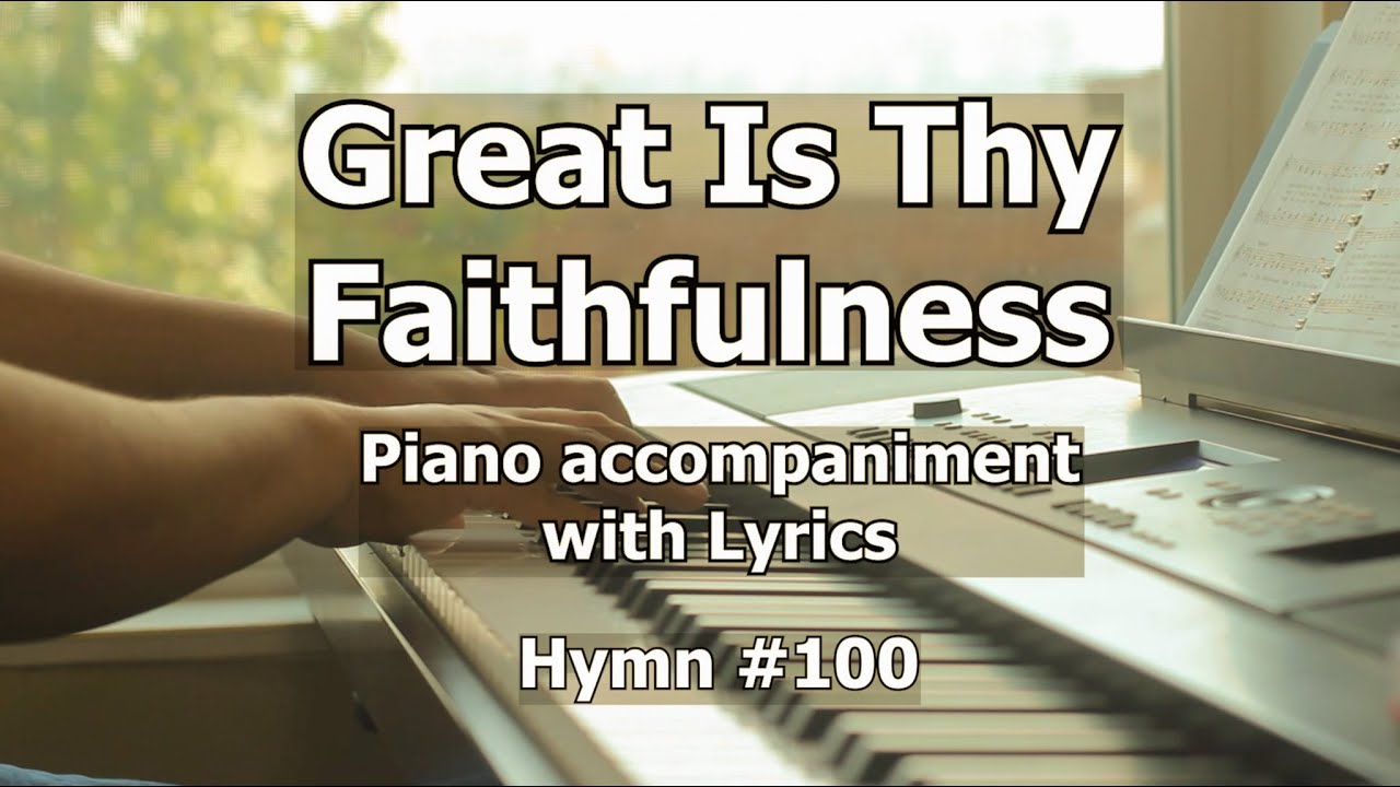Great Is Thy Faithfulness - Worship Hymn Piano w/ Lyrics - YouTube