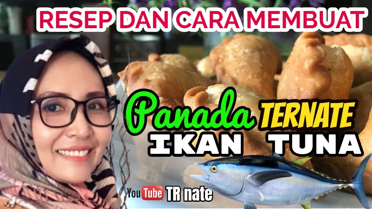 PANADA Ikan Tuna Ternate Super Renyah : Resep dan Cara Membuat - YouTube