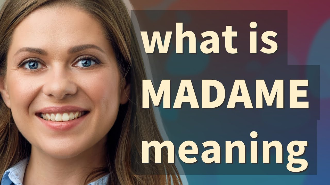 Madame | meaning of Madame - YouTube