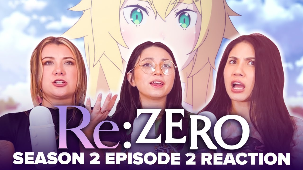 Re:Zero - Reaction - S2E2 - The Next Location - YouTube
