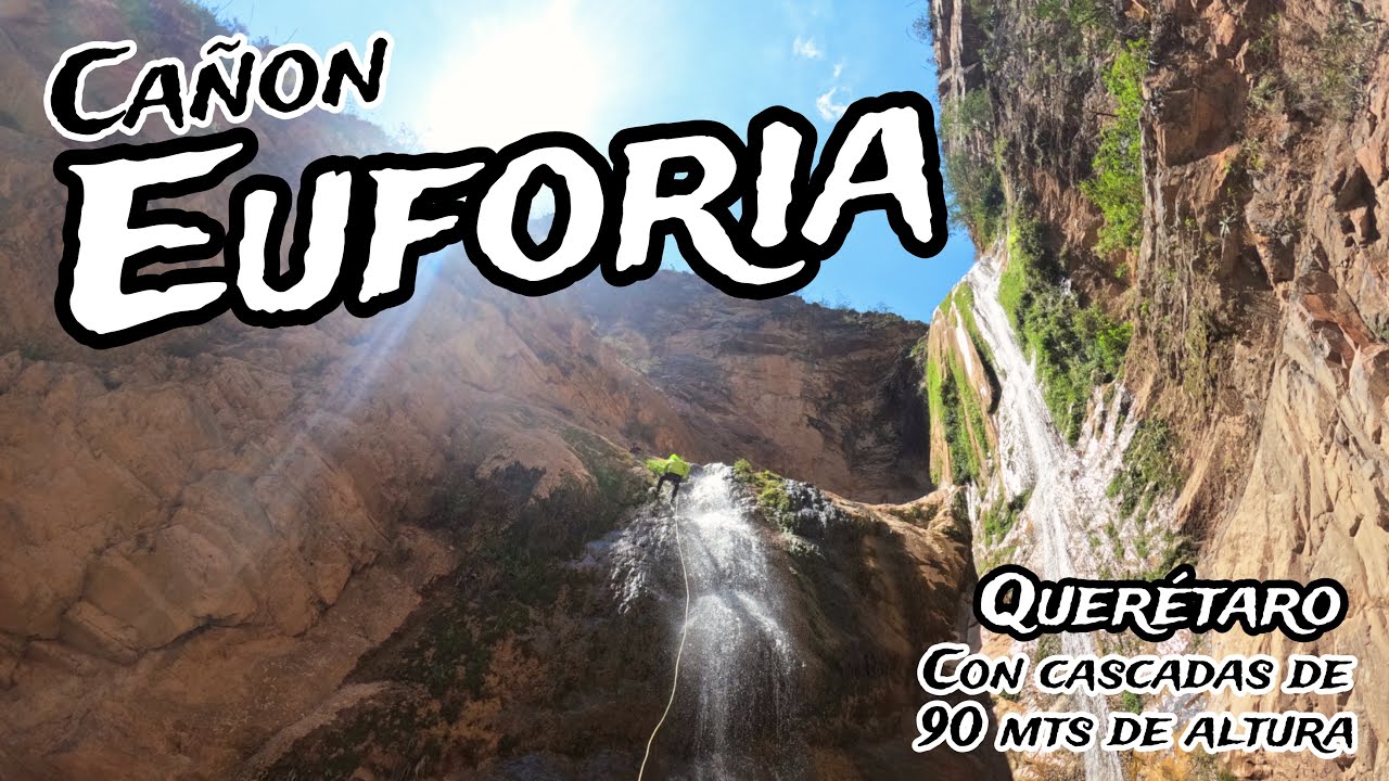 Un paraiso de lugar el cañon euforia, Maconí Queretaro - YouTube