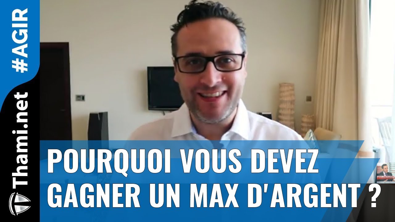 Pourquoi vous devez gagner un MAX d'argent ? - YouTube