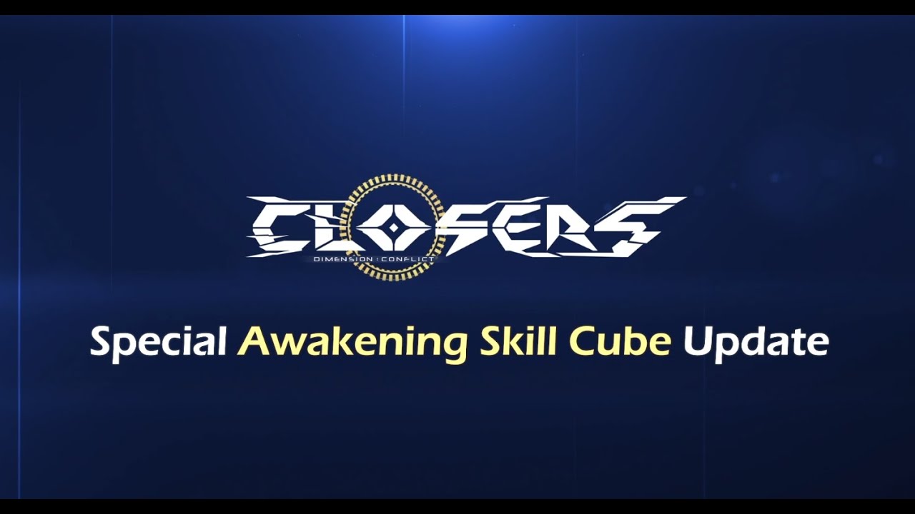 [CLOSERS] Special Awakening Skill Cube Update - YouTube