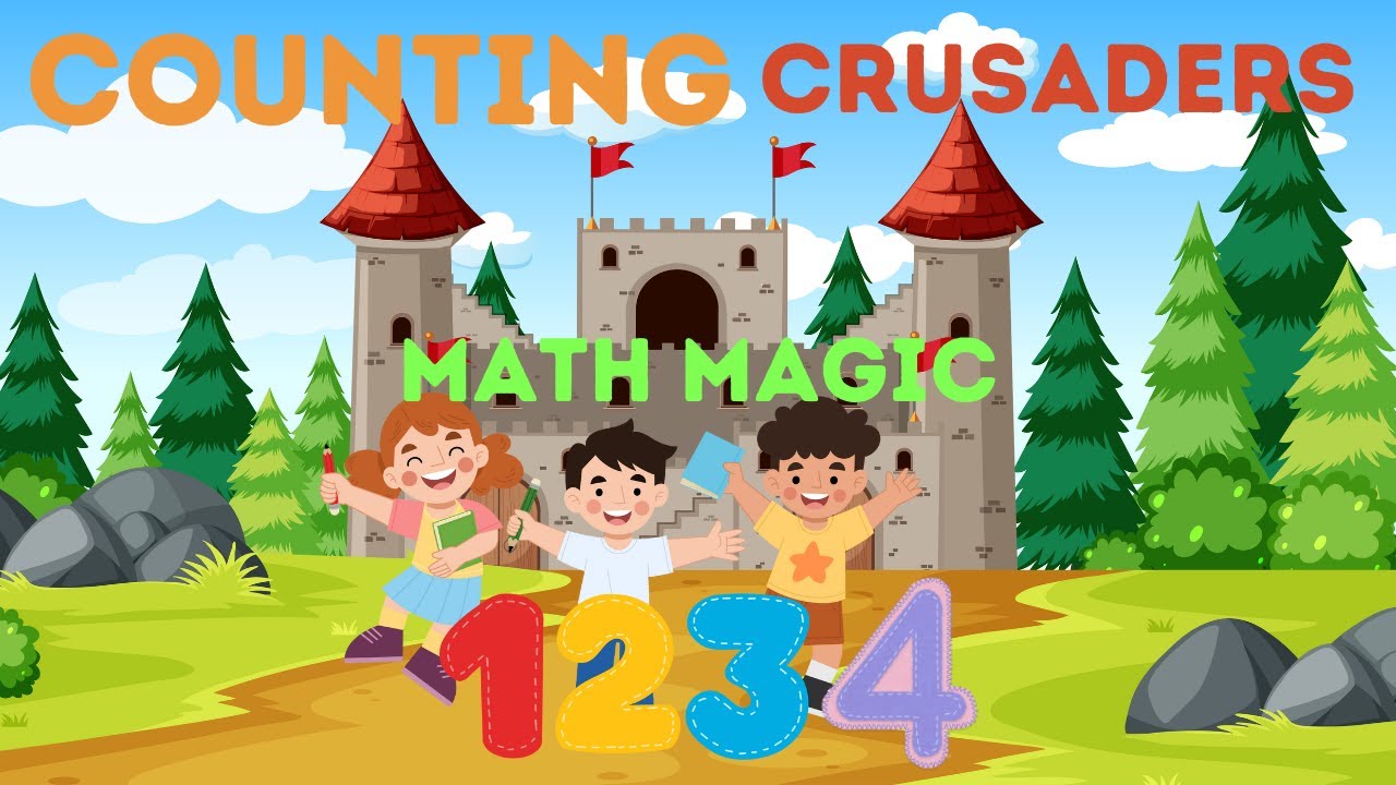 Counting Crusaders 1, 2, 3, 4. Math Magic in Number Kingdom. - YouTube