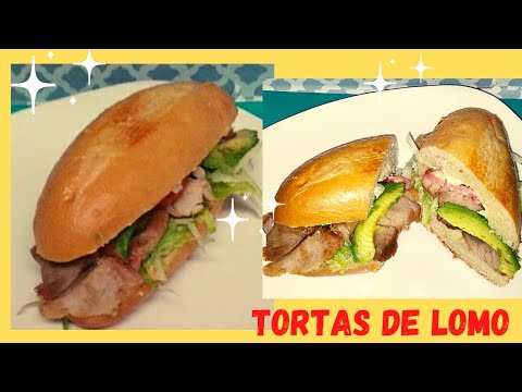Tortas de Lomo con Aguacate | Receta de Tortas de Lomo | Tortas ...
