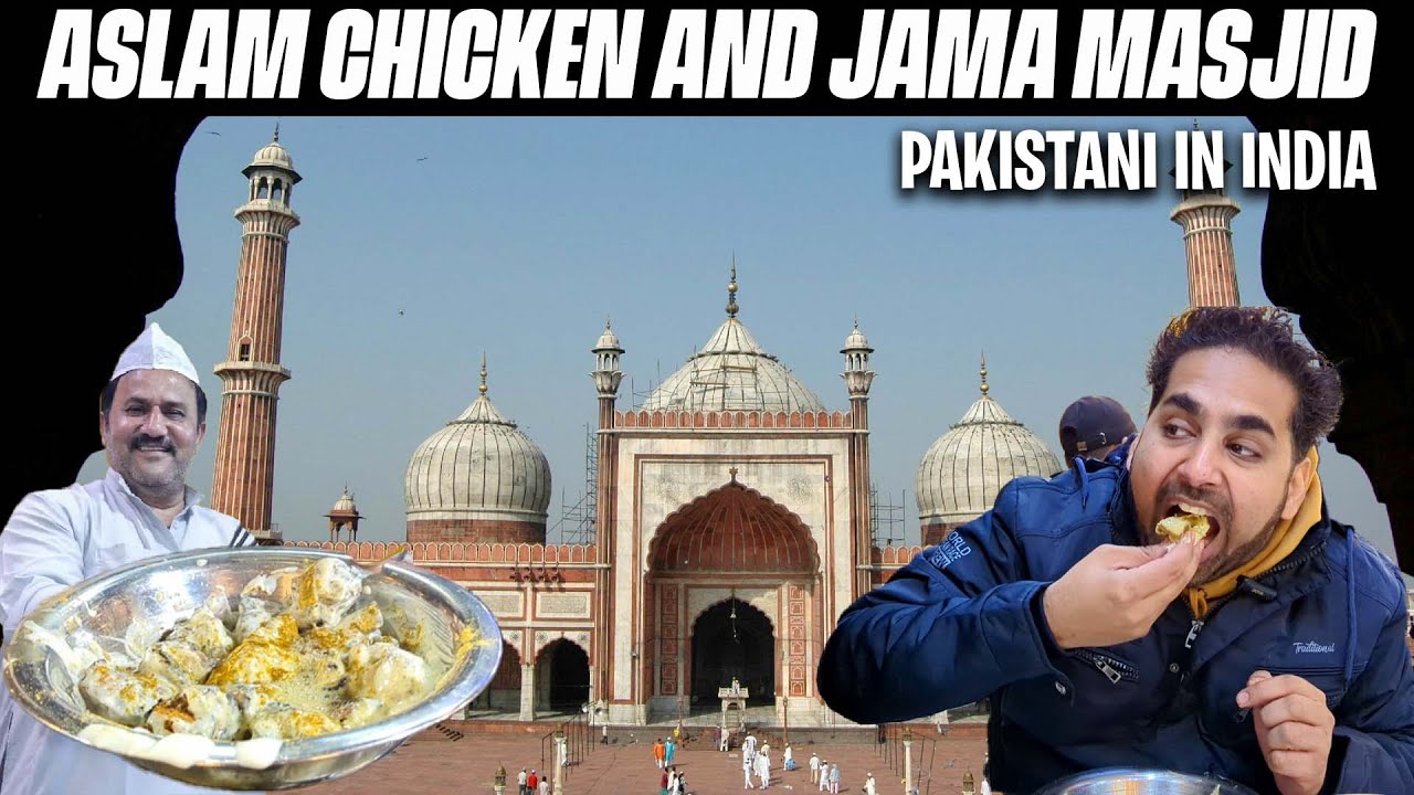 PAKISTANI VISITING JAMA MASJID | ASLAM BUTTER CHICKEN | # ...