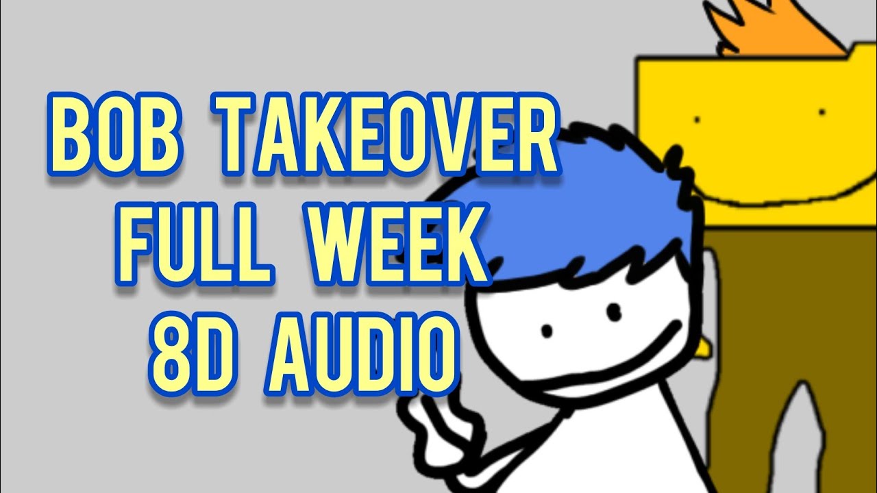 Fnf Bob Takeover 8D Audio - YouTube