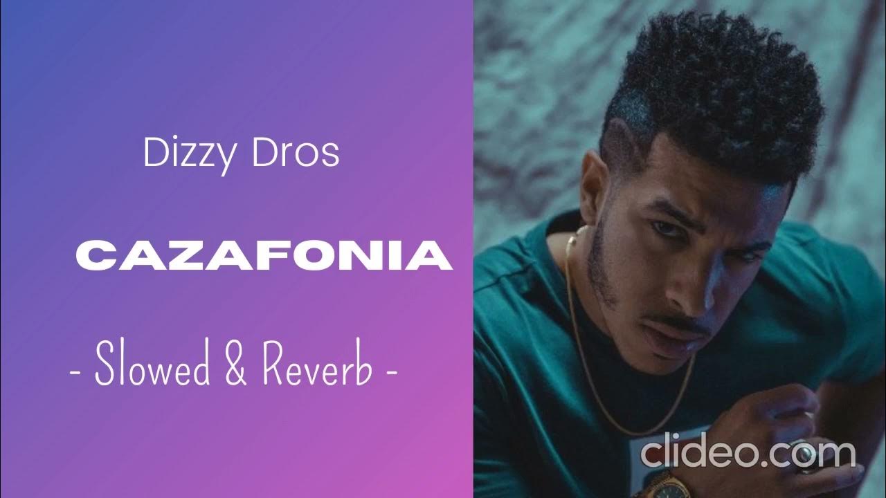 Dizzy Dros - Cazafonia (Slowed ＆ Reverb) - YouTube