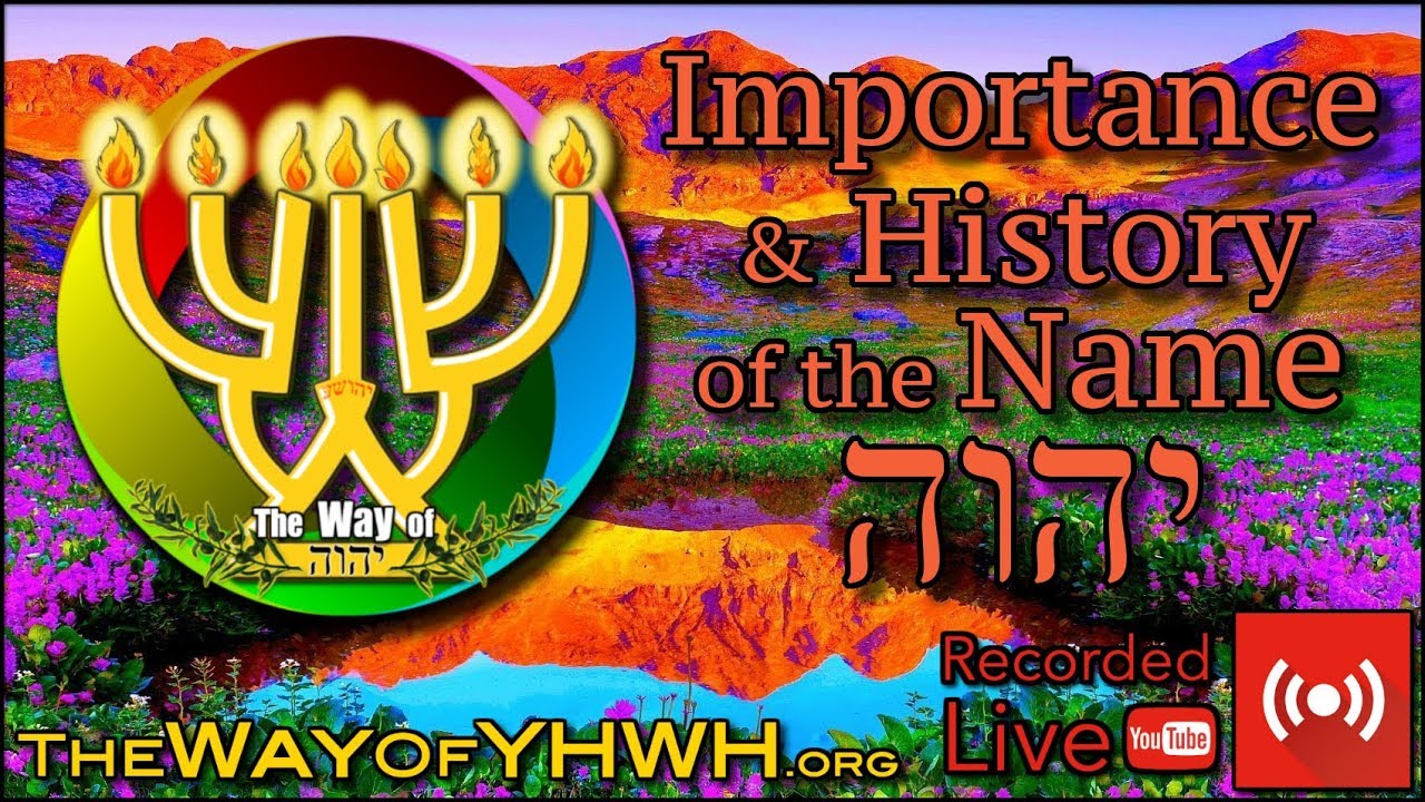 The Importance and History of the Name of the Almighty Yahwéh - YouTube