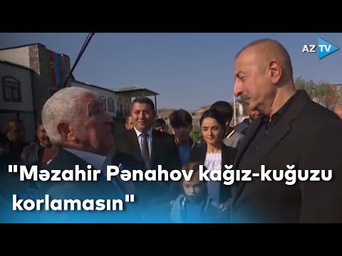 Məzahir Pənahova deyin kağız-kuğuzu korlamasın – Ağalı sakini ilə Prezidentin səmimi söhbəti