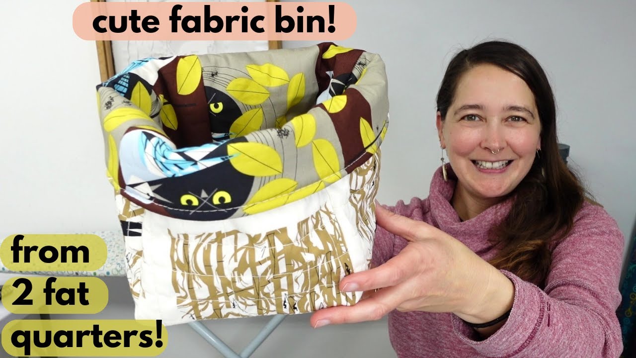 How to sew a fabric bin - just 2 fat quarters! - YouTube