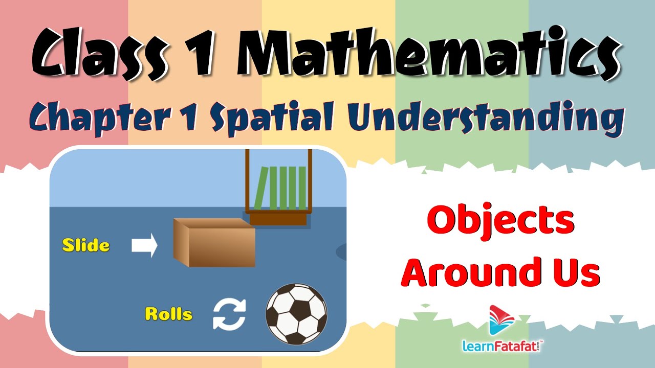 Class 1 Shapes and Spaces - The Objects Around Us | LearnFatafat - YouTube