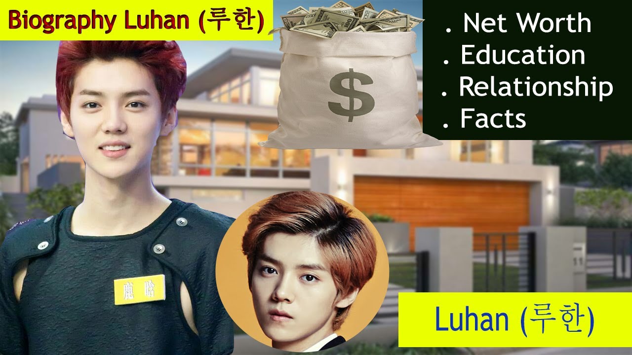 EXO LUHAN (루한) BIOGRAPHY Life Style, Age,Height , Networth, Education ...