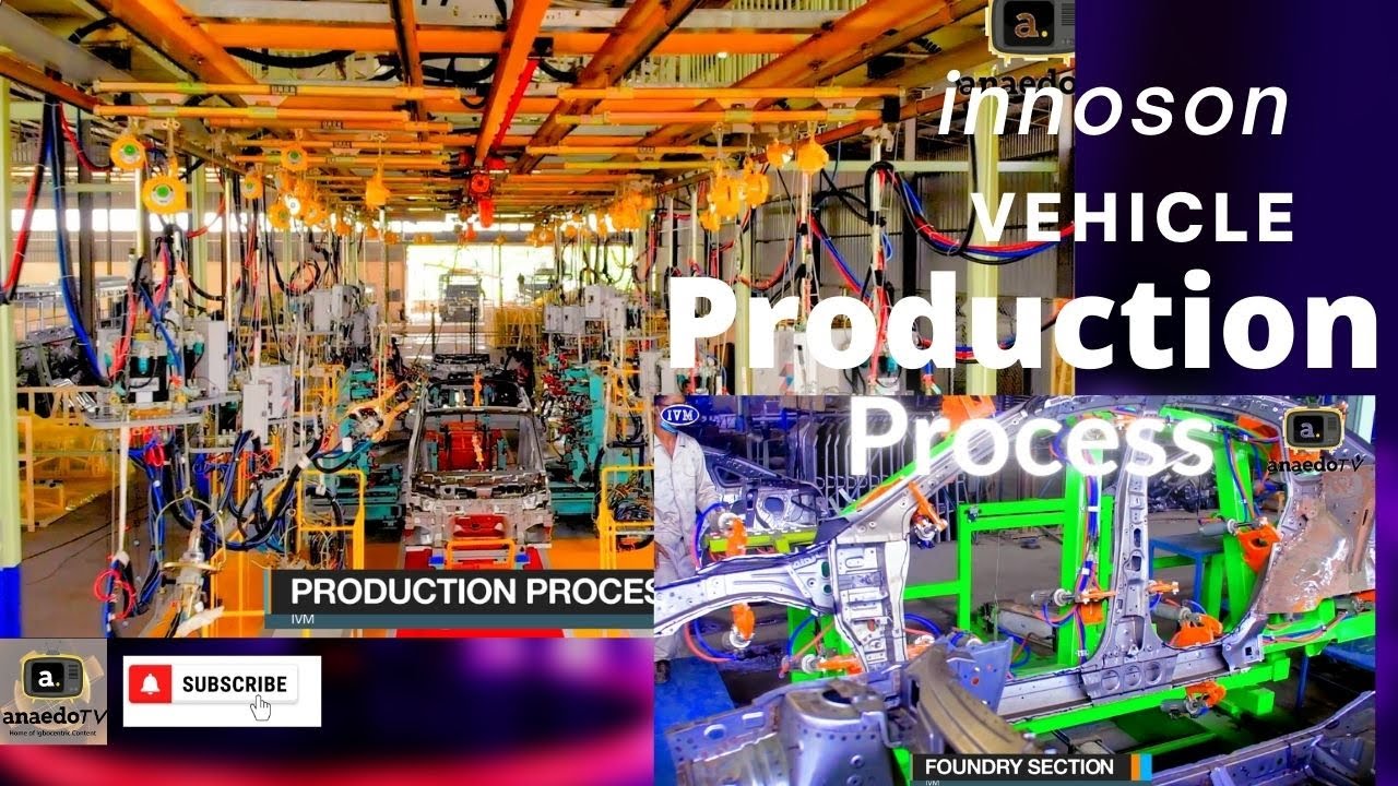 MANUFACTURING PROCESSES OF INNOSON VEHICLES - YouTube