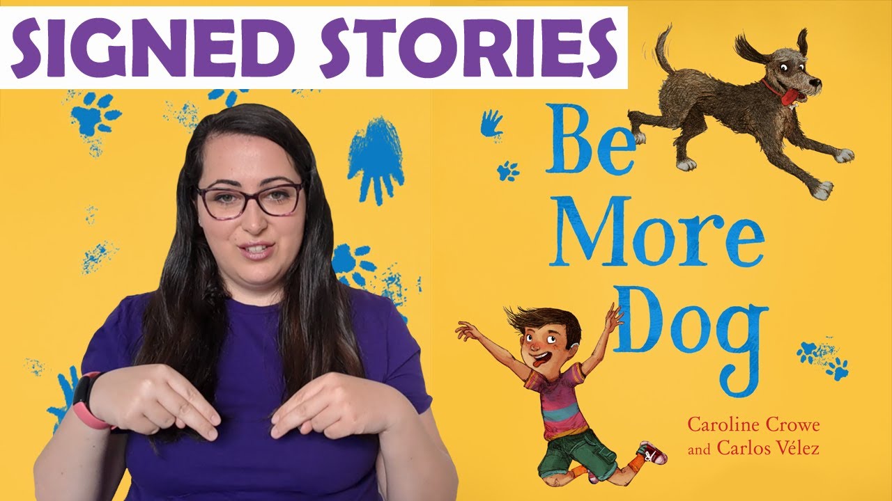 Be More Dog by Caroline Crowe and Carlos Vélez - Signed Stories - Sign ...
