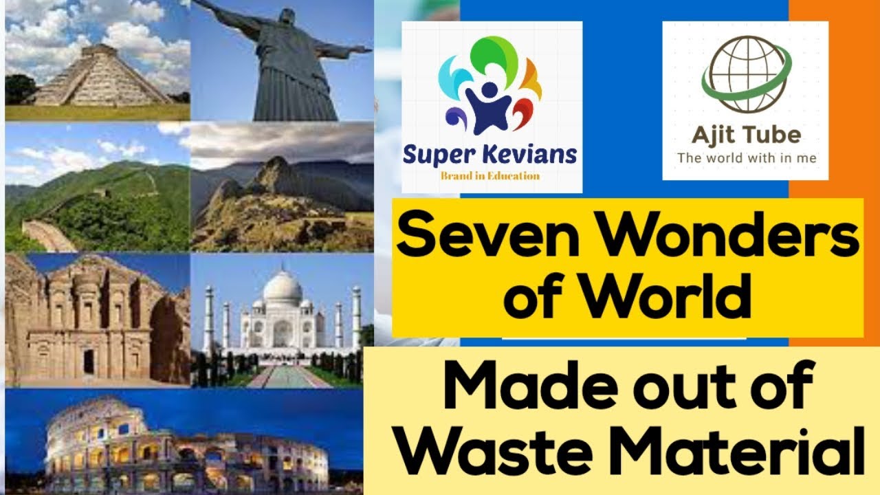 Seven Wonders in the form of Waste* Best out of Waste project - YouTube