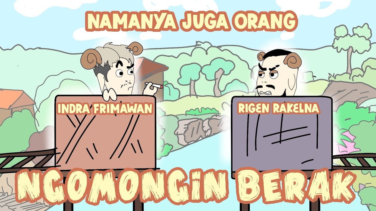 NAMANYA JUGA ORANG - RIGEN DAN INDRA FRIMAWAN @Sketsandrik - YouTube