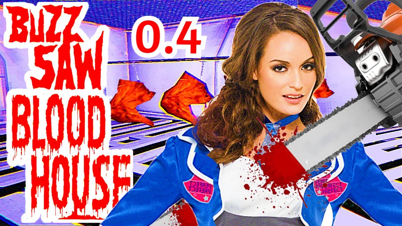 IM NOT MC LOVING THIS | Buzz Saw Blood House (0.4 NEW UPDATE) - YouTube