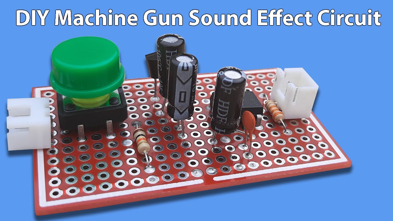 How to Make Machine Gunn Sound Effect Circuit | Simple Electronic ...