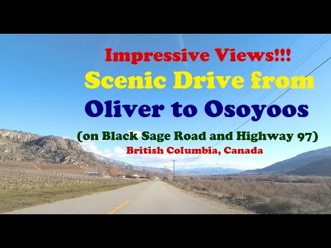 Scenic Drive from Oliver to Osoyoos (Black Sage Rd. & Highway 97 ...