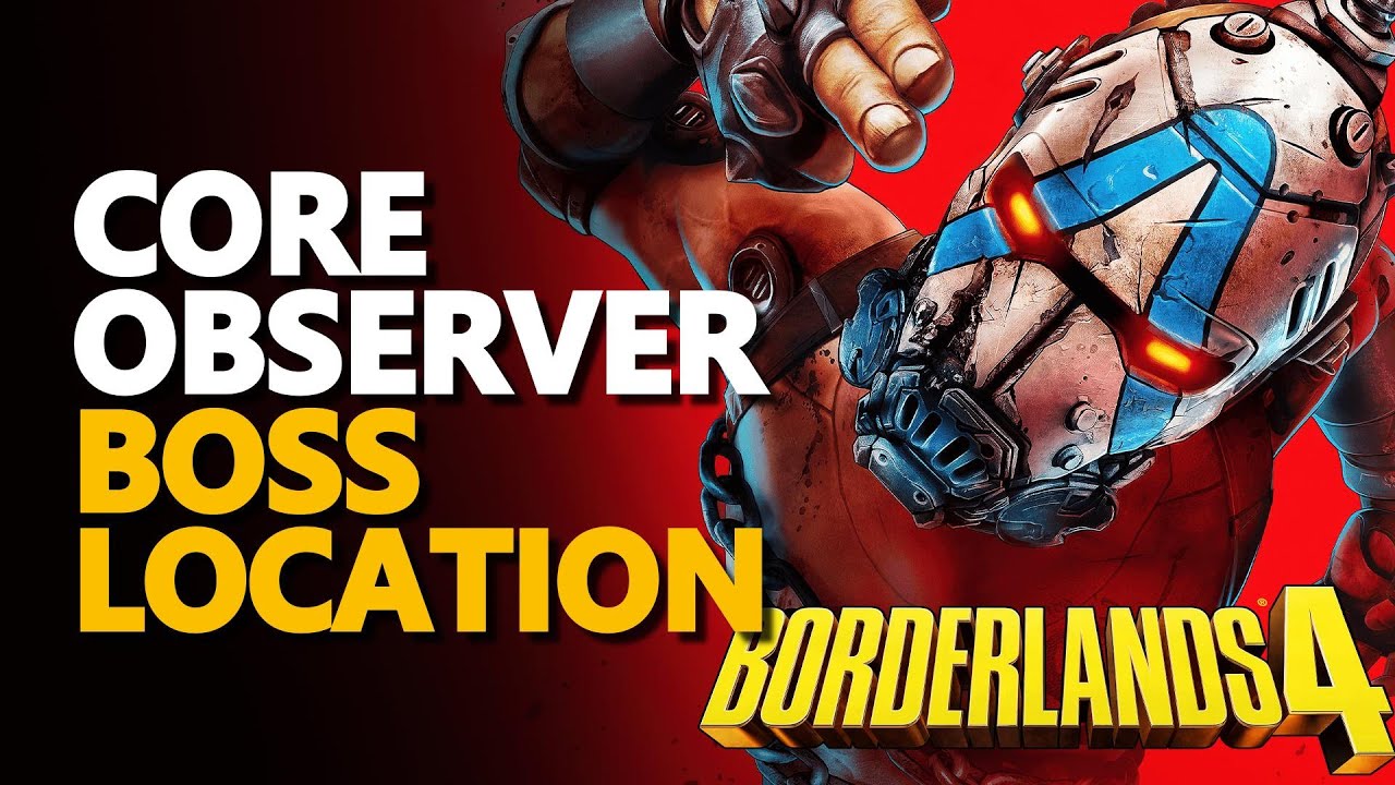 Core Observer Boss Location Borderlands 4 - YouTube