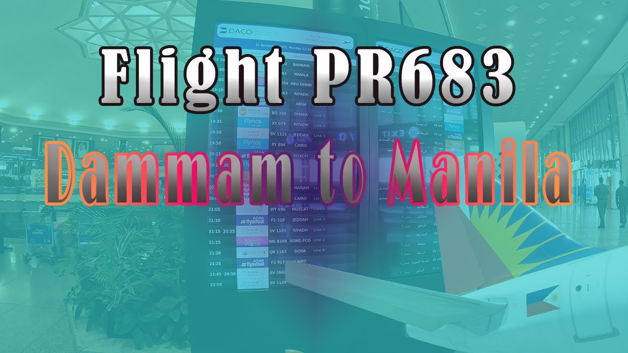 Flight PR683 Dammam to Manila | Covid 19 airport status and Document ...