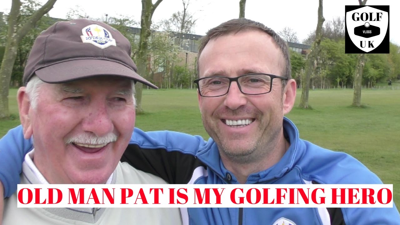 MY GOLFING HERO OLD MAN PAT .GOLF VLOG - YouTube