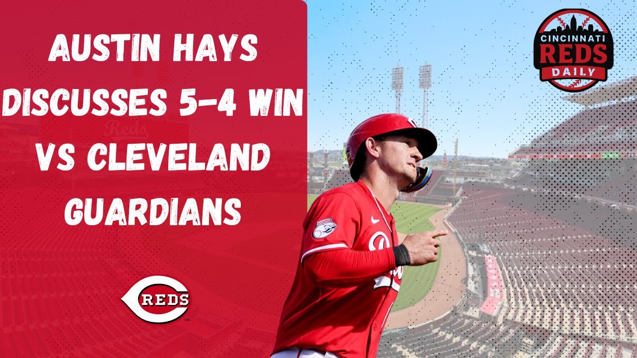 Cincinnati Reds Outfielder Austin Hays Reacts to 5-4 Win Over Cleveland ...