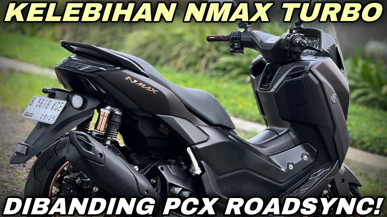 KELEBIHAN NMAX TURBO TECH MAX DIBANDING PCX ROADSYNC - YouTube