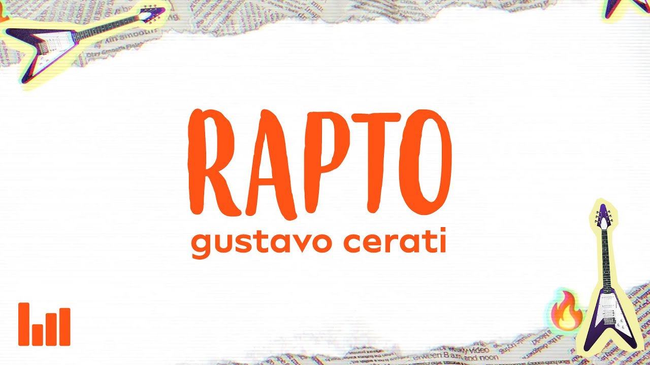 Gustavo Cerati - Rapto (Letra/Lyrics) - YouTube