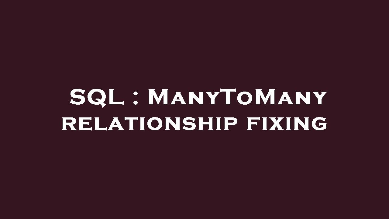 SQL : ManyToMany relationship fixing - YouTube