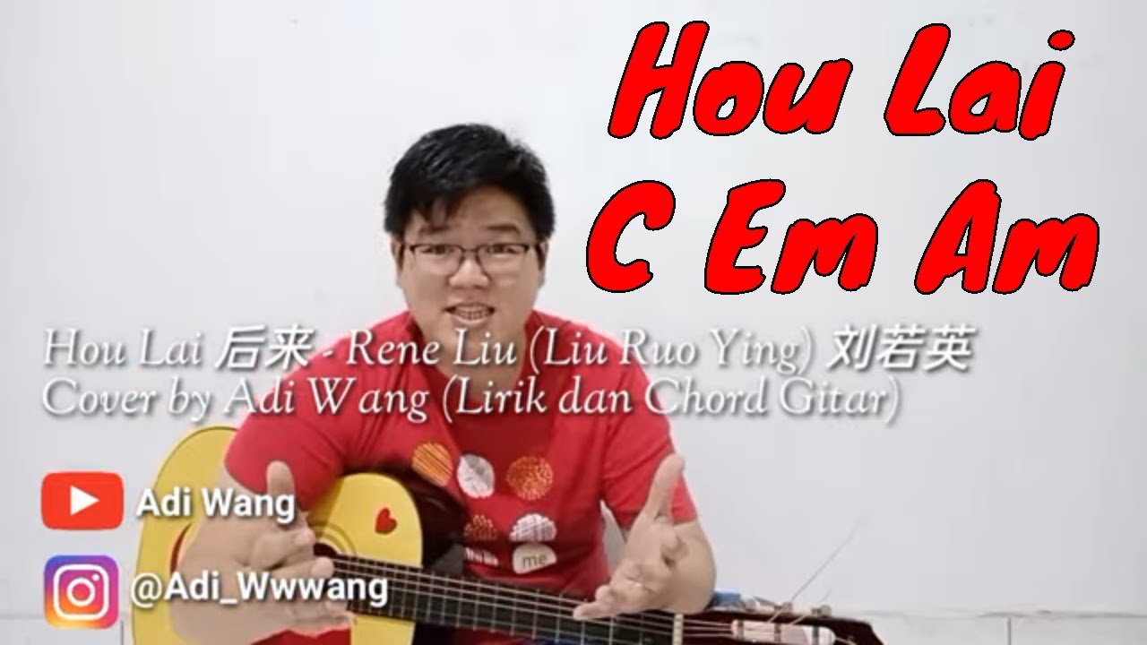 Hou Lai 后来 - Rene Liu (Liu Ruo Ying) 刘若英 Cover by Adi Wang (Lirik dan ...