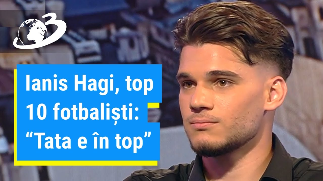 Ianis Hagi, top 10 cei mai importanți fotbaliști din lume: Tata e în ...