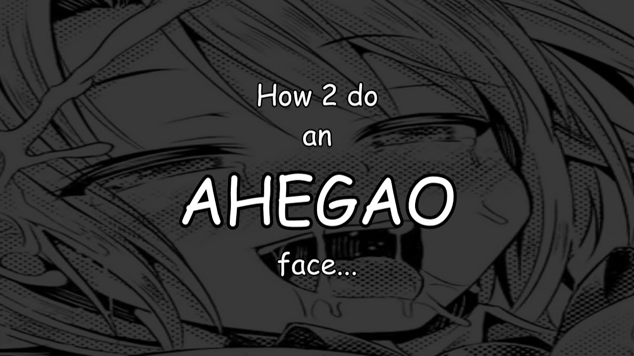 how 2 do an ahegao face (FULL TUTORIAL) - YouTube