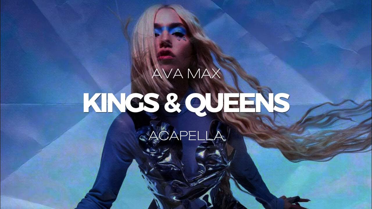 Ava Max - Kings & Queens (ACAPELLA) - YouTube