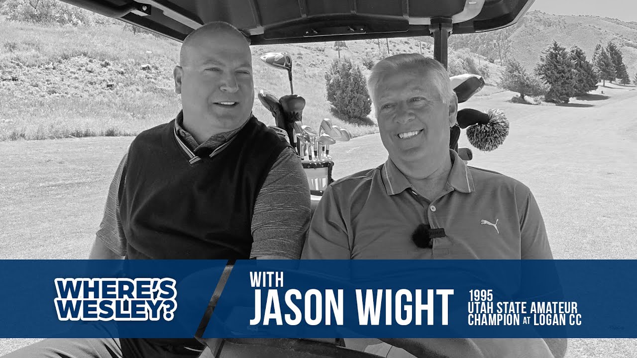 Where’s Wesley? With 1995 Utah State Am Champ Jason Wight 🏆 - YouTube