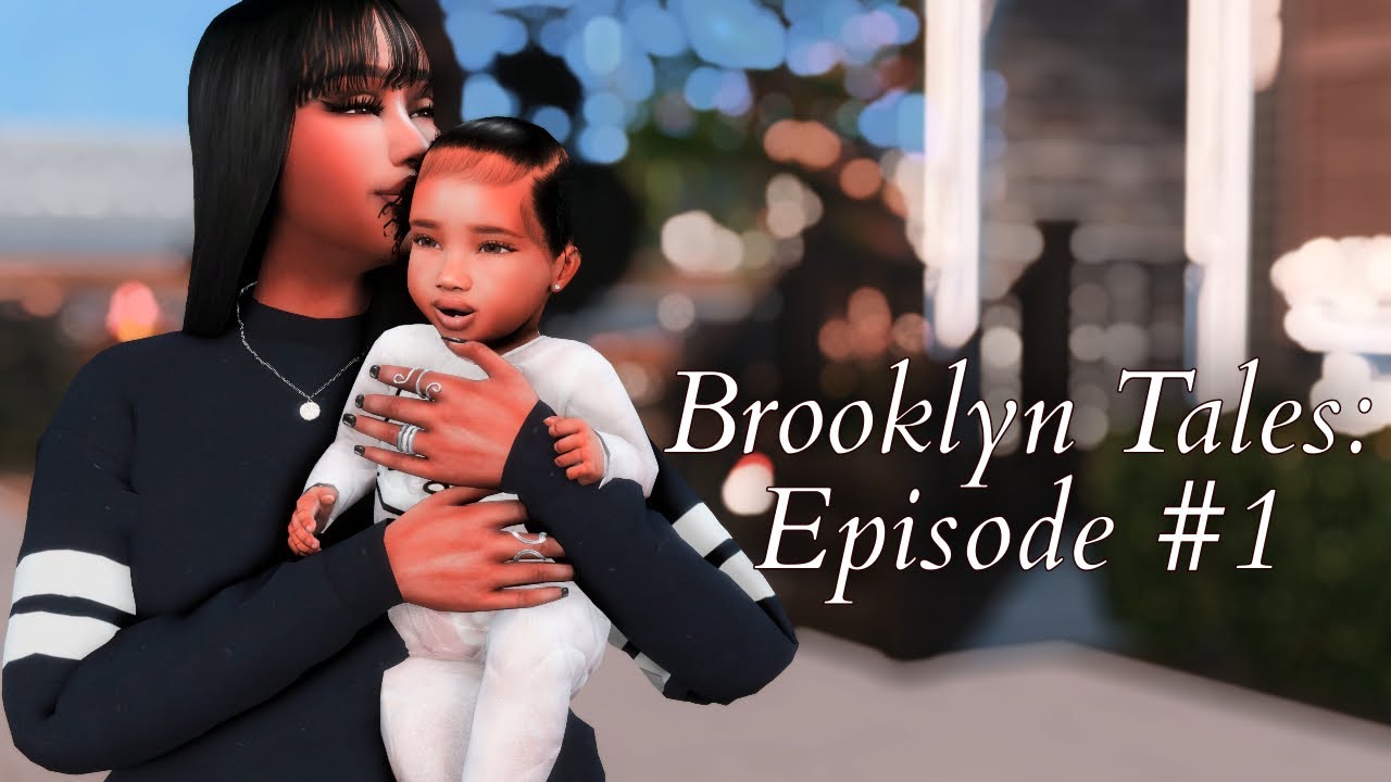 🌺New LP🌺- The Sims 4: Brooklyn Tales Episode #1: Us against the world ...