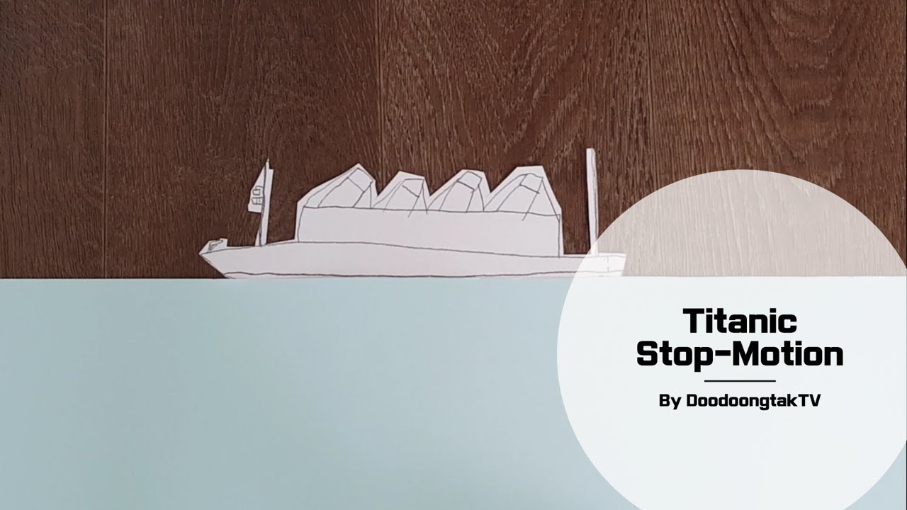 타이타닉 스톱모션 - Titanic Stop Motion - YouTube