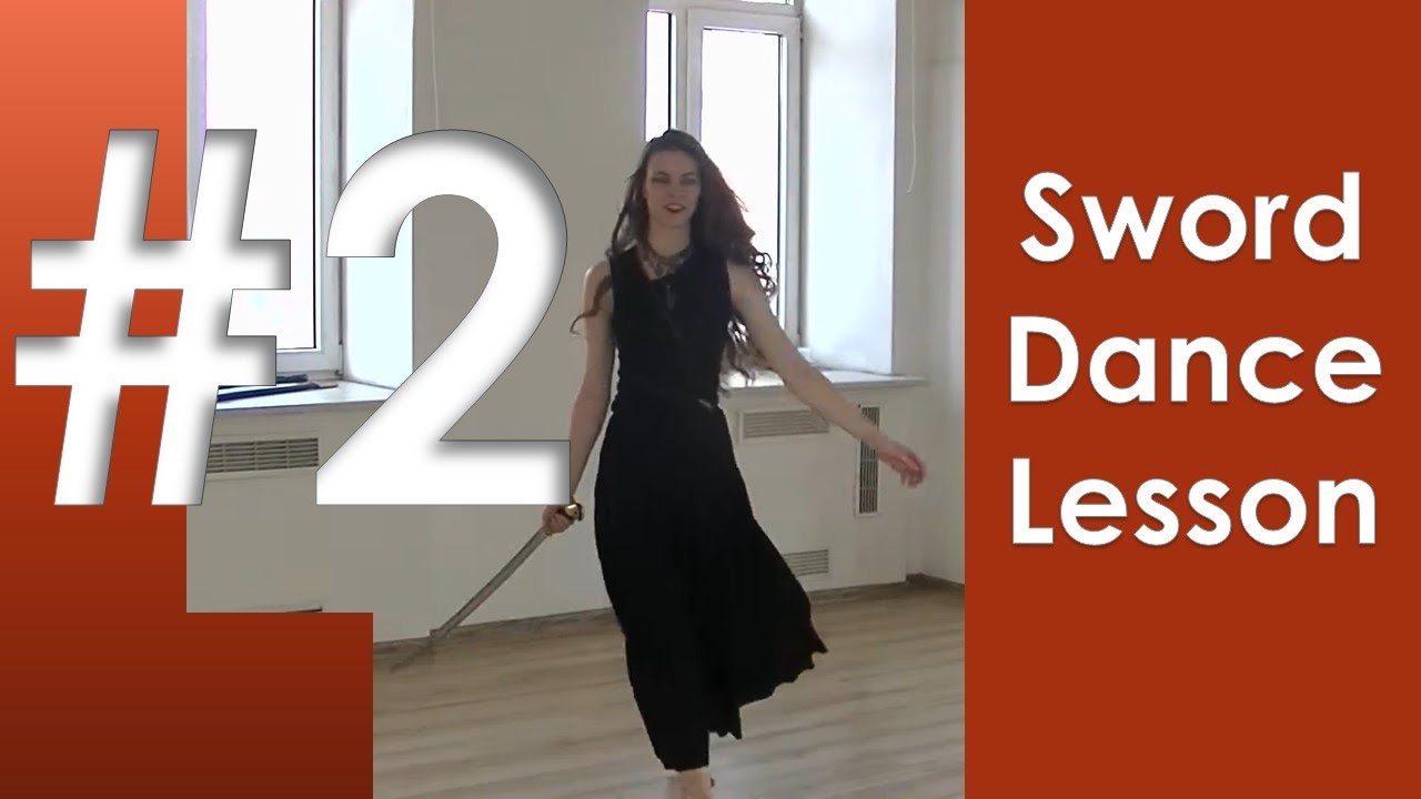 #2 Sword dance lesson. Как танцевать с шашкой? Подробное видео. Разбор ...