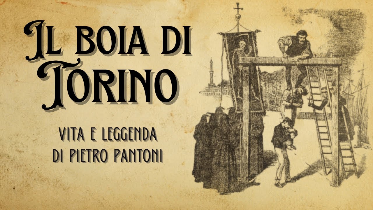 Il boia di Torino - Vita e leggenda di Pietro Pantoni - YouTube